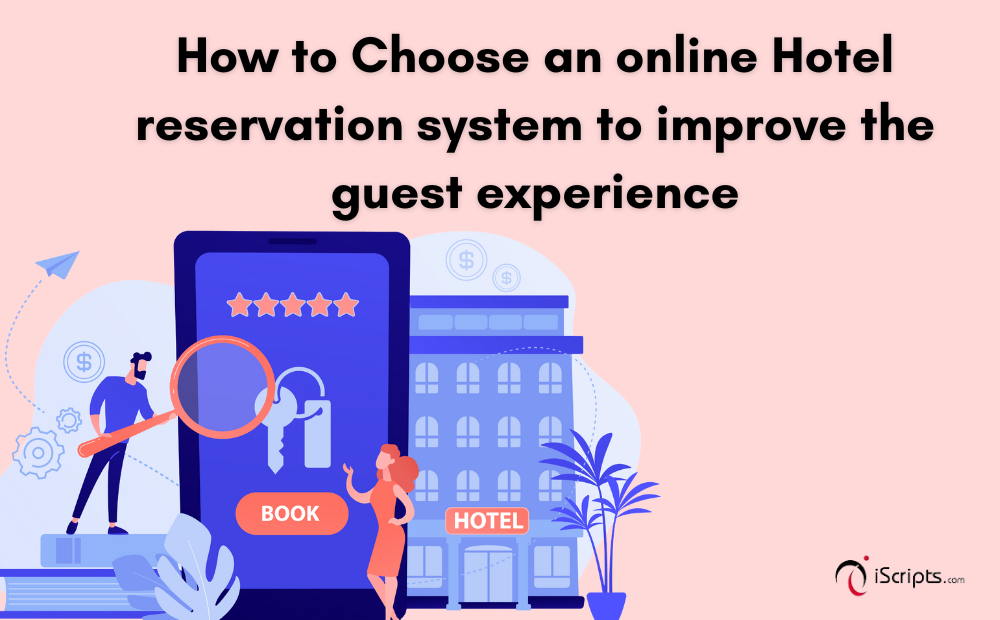 How to Choose an online Hotel reservation system software